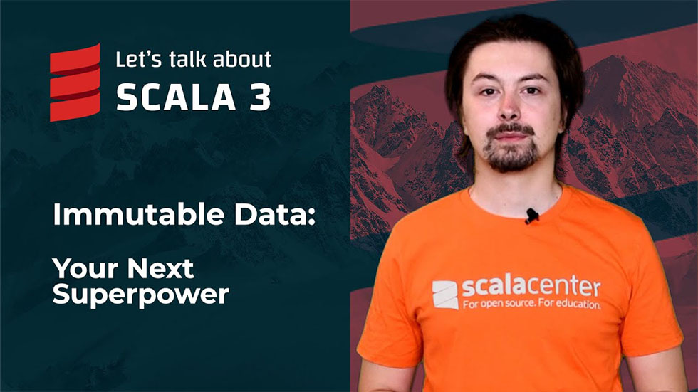 Immutable Data Your Next Superpower Lets Talk About Scala 3 47 Degrees 